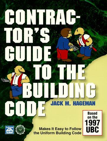 CONTRACTOR'S GUIDE TO THE BUILDING CODE: The Woodworker's Library ...