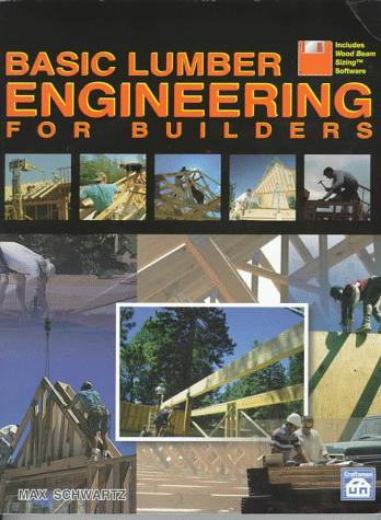 BASIC LUMBER ENGINEERING FOR BUILDERS: The Woodworker's Library ...